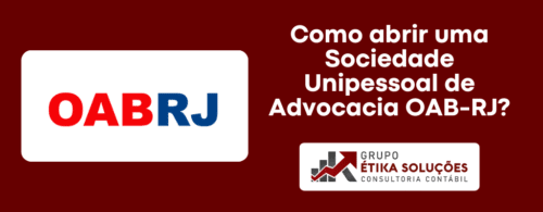 Como abrir Sociedade Unipessoal de Advocacia OAB-RJ?